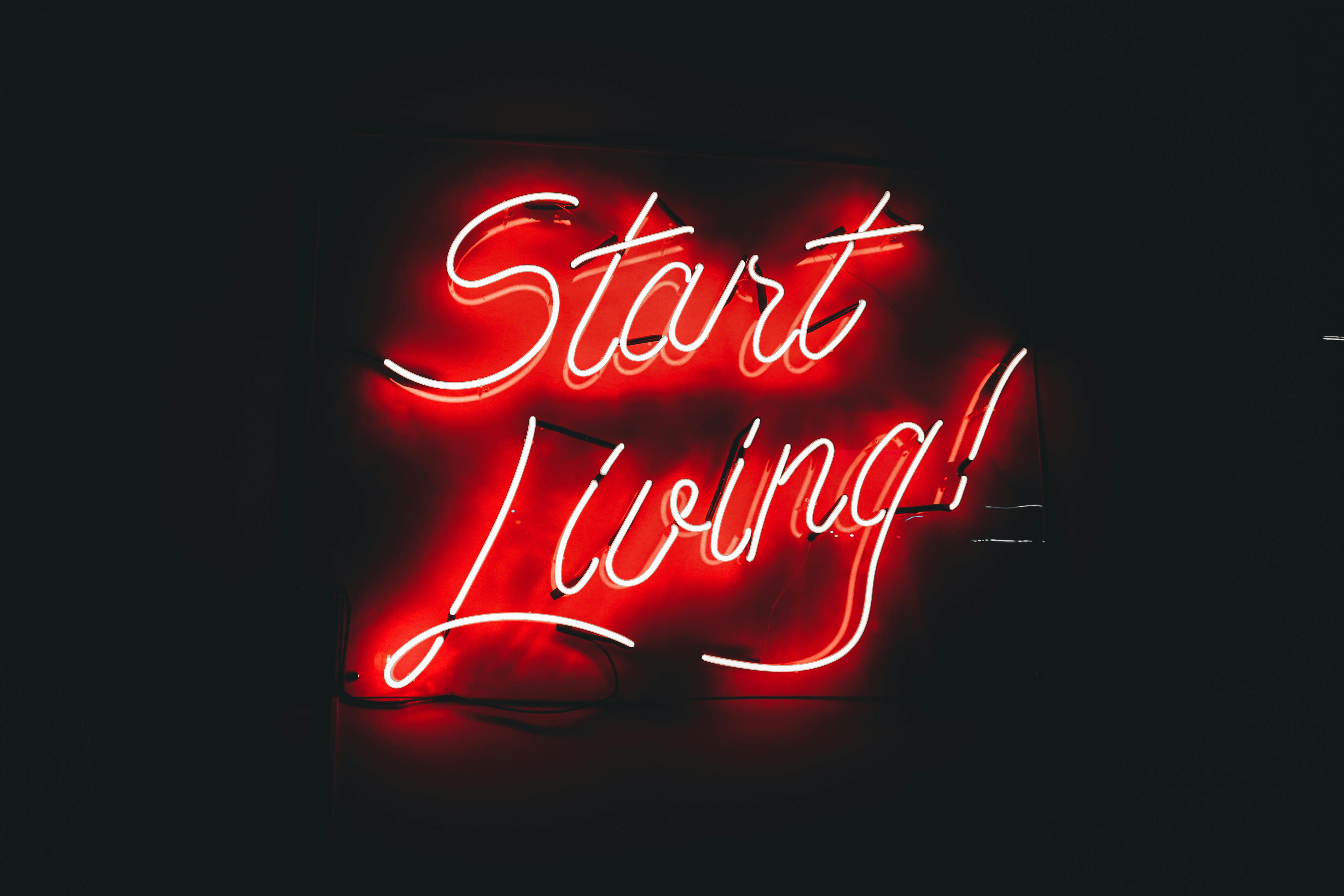 Start Living Neon · Free Stock Photo