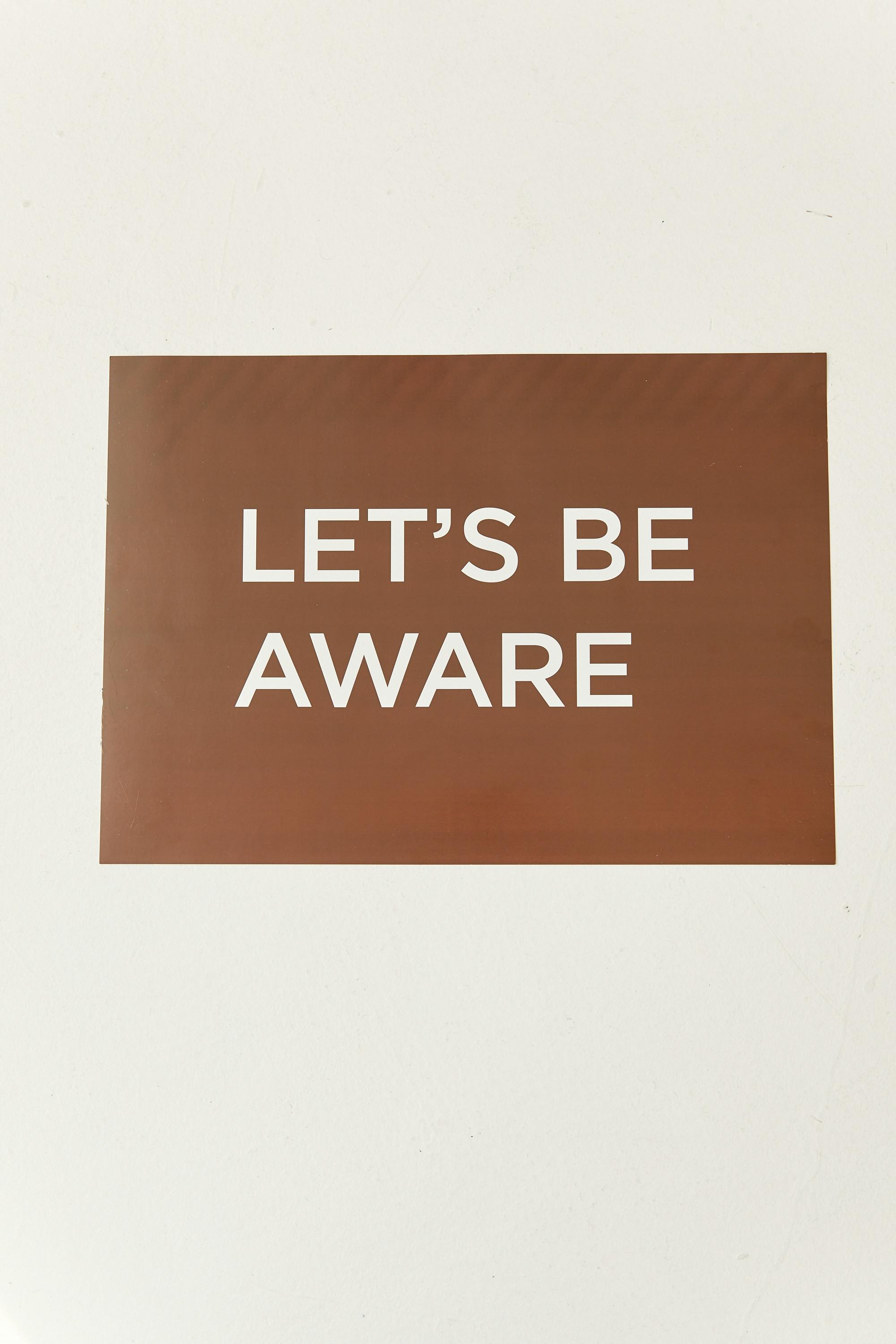 Lets Be Aware Message · Free Stock Photo