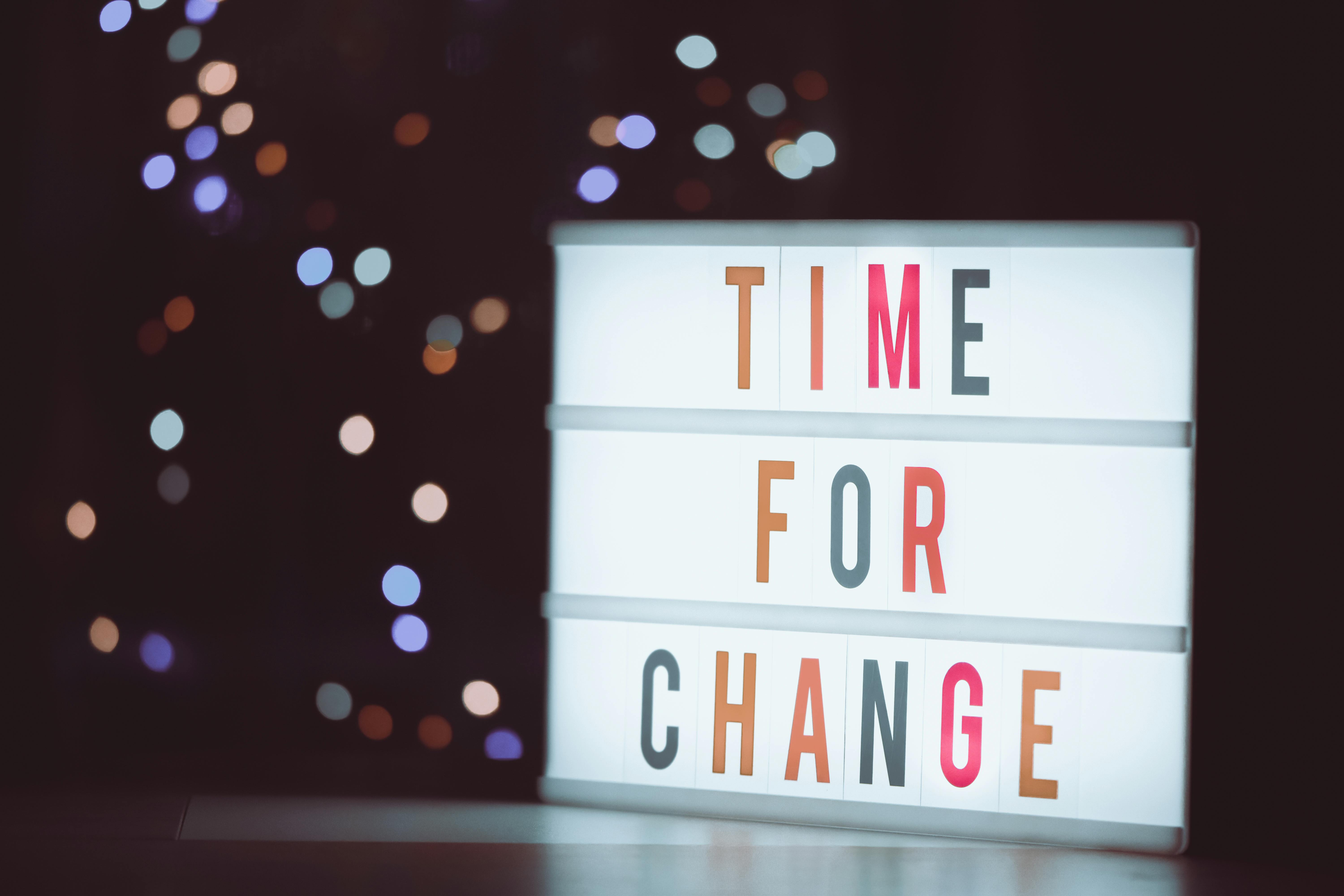 Time for Change Sign With Led Light · Free Stock Photo