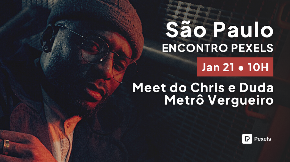 Meet do Chris e Duda - Vergueiro Pexels Meetup Sat Jan 21, 2023