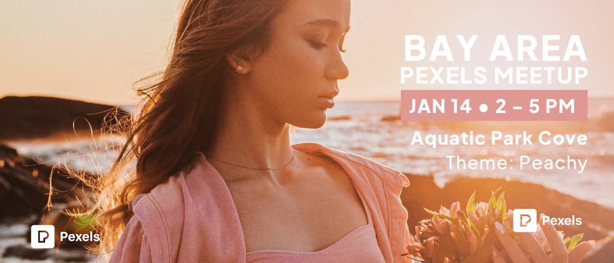 Bay Area Meetup: Peachy Pexels Meetup Sun Jan 14, 2024