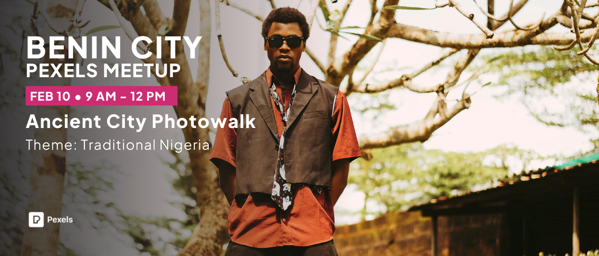 Benin City Meetup: Ancient City Photowalk Pexels交流会Sat Feb 10, 2024