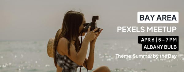 Bay Area Pexels Meetup: Summer by the Bay Pexels Meetup Sun Jun 23, 2024