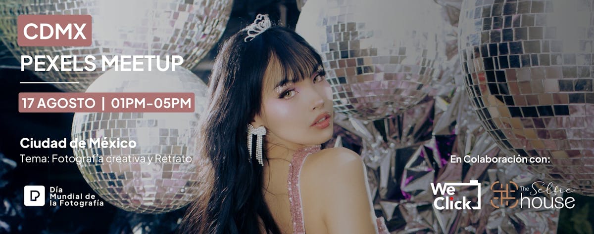 CDMX Meetup-The Experience House 🪩 Pexels Meetup Sat Aug 17, 2024