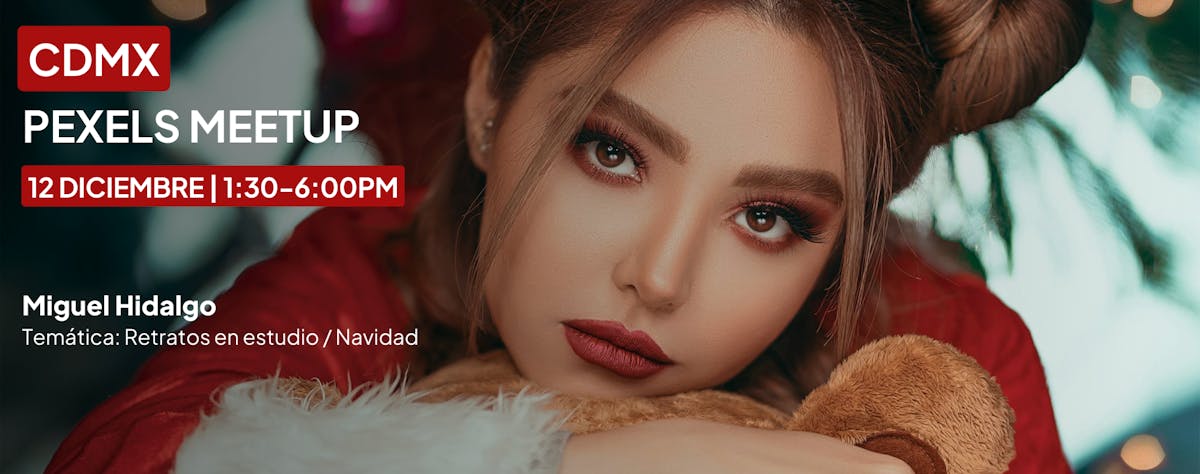 🎁 CDMX Meetup: Retratos de Navidad🎄 Pexels 聚會 Thu Dec 12, 2024